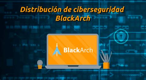 Distribución Blackarch Linux Comunix