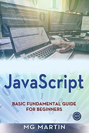 JavaScript Basic Fundamental Guide For Beginners Martin Mg Amazon In Books
