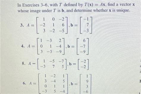 Solved In Exercises 3 6 With T Defined By Tx Ax Find A