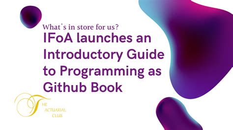 Ifoas Actuarial Introductory Guide To Programming On Github • Tac
