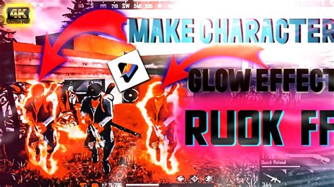 Character Glow Effect Freefire How Tu Make Character Glow Effect How To Add Perfect