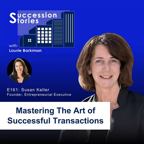 Laurie Barkman on transition planning with Susan Keller | Succession Stories Podcast posted on ...
