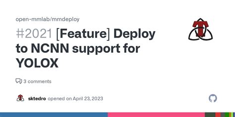 Feature Deploy To Ncnn Support For Yolox · Issue 2021 · Open Mmlabmmdeploy · Github