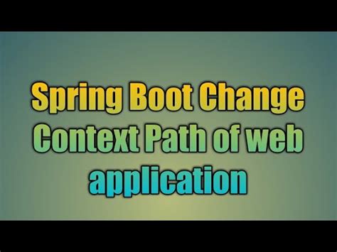 52.Spring Boot Change Context Path of web app | Change Spring root context - YouTube