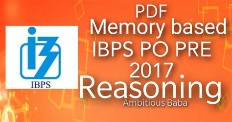 Ibps Po Pre Memory Based 2017 Reasoning Paper Download Pdf
