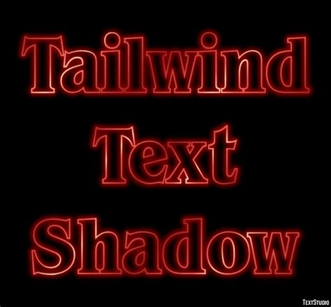 Tailwind Text Shadow Text Effect And Logo Design Font