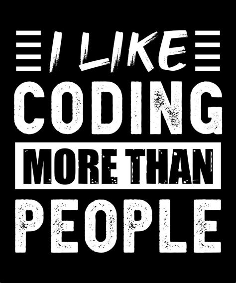 i like coding more than people funny digital art by p a fine art america