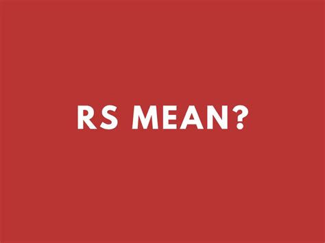 What Does RS Mean In Slang