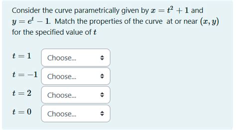 Consider The Curve Parametrically Given By Xt21 And