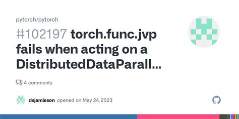 Torchfuncjvp Fails When Acting On A Distributeddataparallel Model · Issue 102197 · Pytorch