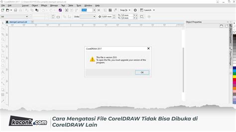 Cara Mengatasi File CorelDRAW Tidak Bisa Dibuka Di CorelDRAW Lain Kaconk
