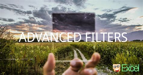 advanced filter in excel what is it and how to use it