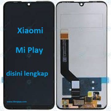 Jual Lcd Xiaomi Mi Play Toko Librajaya Toko Librajaya