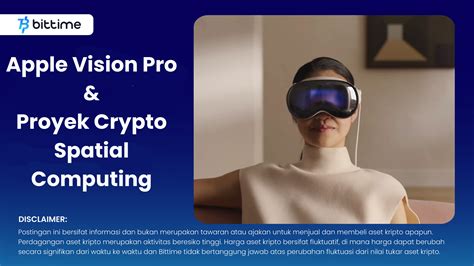 Apple Vision Pro And Spatial Computing Revolution Project In Cryptocurrency Bittime