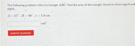 The Following Problem Refers To Triangle ABC Find Chegg