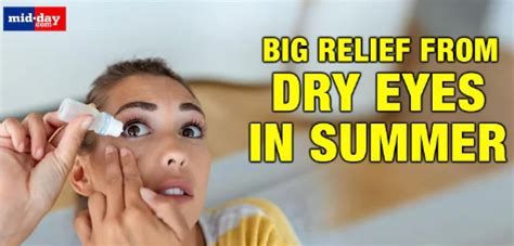 Dry Eyes Doctor Explains How To Treat Dry Eyes In Summers And How To