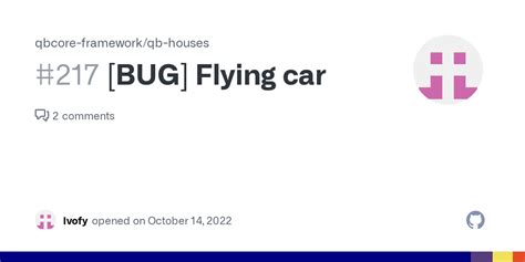 BUG Flying Car Issue 217 Qbcore Framework Qb Houses GitHub