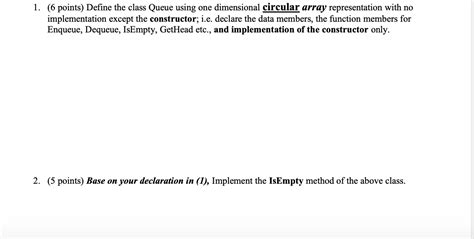 Solved 1 6 Points Define The Class Queue Using One