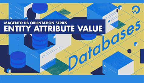 Magento DB Orientation Series Entity Attribute Value