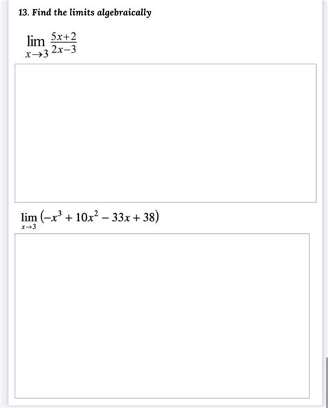 answered 13 find the limits algebraically lim… bartleby