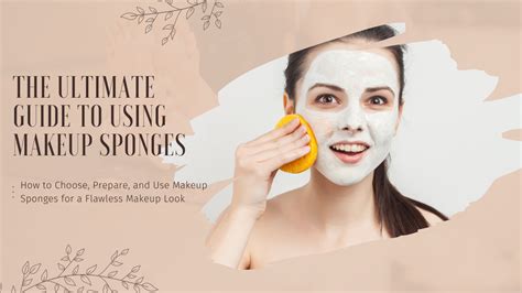 The Ultimate Guide To Using Makeup Sponges How To Choose Prepare