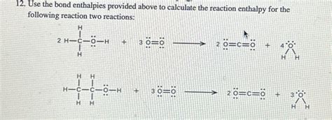 Use The Bond Enthalpies Provided Above To Calculate Chegg
