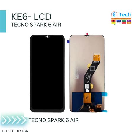 tecno spark 6 air ke6 lcd e tech electronixs and accessories