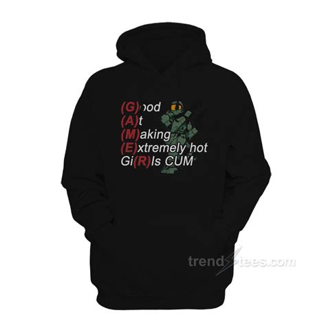 Good At Making Extremely Hot Girls Cum Hoodie