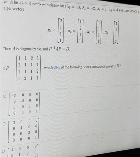 [ANSWERED] Let A be a 4 x 4 matrix with eigenvalues A 3 A 2 A3 1 A4 4 ...