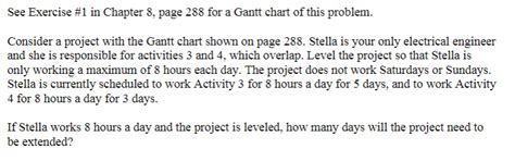 Solved See Exercise 1 In Chapter 8 Page 288 For A Gantt Chegg Com