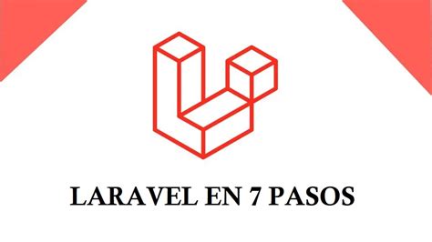 7 Pasos Para Crear Un Backend Con Laravel Blog Programacion Y Tecnologia