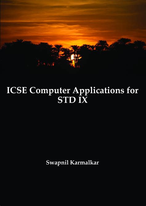 Icse Computer Applications For Std Ix
