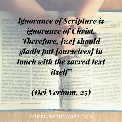 Ignorance Of Scripture Is Ignorance Of Christ Therefore [we] Should Gladly Put [ourselves] In