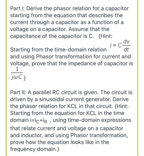 Solved Part I Derive The Phasor Relation For A Capacitor Chegg Com