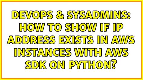 devops and sysadmins how to show if ip address exists in aws instances