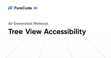 build great meteorjs tree view accessibility components faster using ai
