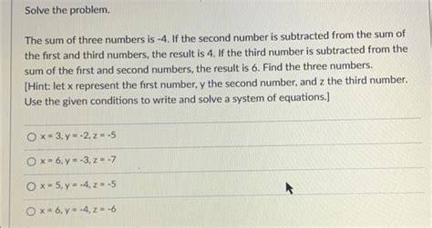 Solved Solve The Problem The Sum Of Three Numbers Is If Chegg Com