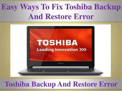 PPT Easy Ways To Fix Toshiba Backup And Restore Error PowerPoint Presentation ID
