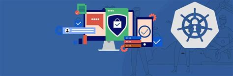 9 Best Practices To Secure Your Kubernetes Cluster Itgix