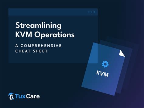 Streamlining Kvm Operations A Comprehensive Cheat Sheet