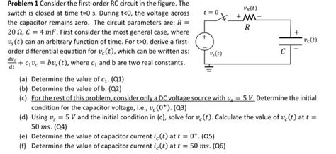 Solved Problem Consider The First Order RC Circuit In The Chegg