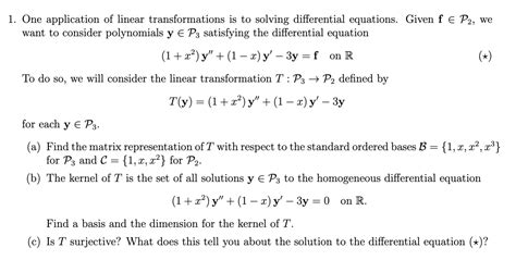 Solved 1 One Application Of Linear Transformations Is To