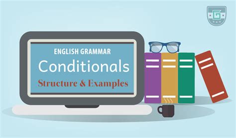 English Planet Conditionals Definition Structure Examples
