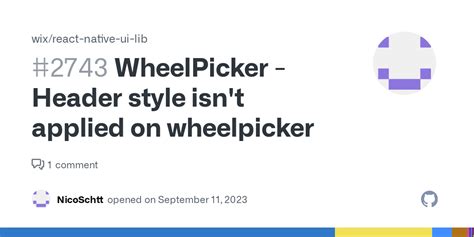 Wheelpicker Header Style Isnt Applied On Wheelpicker · Issue 2743 · Wixreact Native Ui Lib
