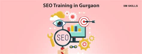 Top 7 Seo Training In Gurgaon With 100 Practical Training Iim Skills