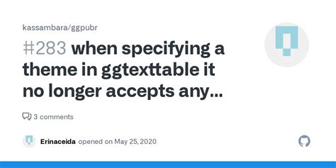 When Specifying A Theme In Ggtexttable It No Longer Accepts Any Customisation Issue