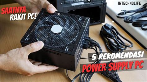 5 REKOMENDASI POWER SUPPLY PC MURAH YANG BISA DIPERTIMBANGKAN YouTube