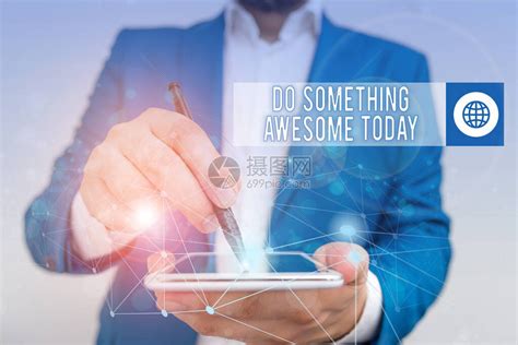 概念手写显示今天做一些很棒的事情概念意义做一个令人难以置信的动作激励自己男穿正装使用高清图片下载 正版图片503887760 摄图网