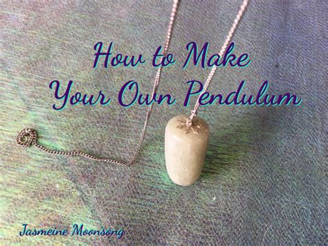 How To Make Your Own Pendulum Pendulum Make It Yourself How To Make Crystals
