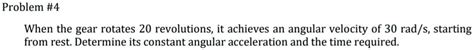 Please Show Me The Solution Problem 4 When The Gear Rotates 20